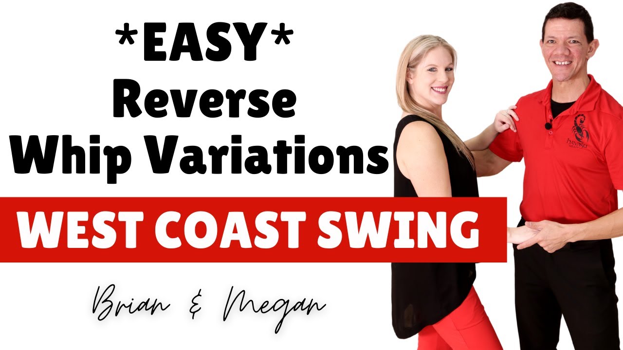 EASY Reverse Whip Variations | WCS Whips | West Coast Swing Online ...
