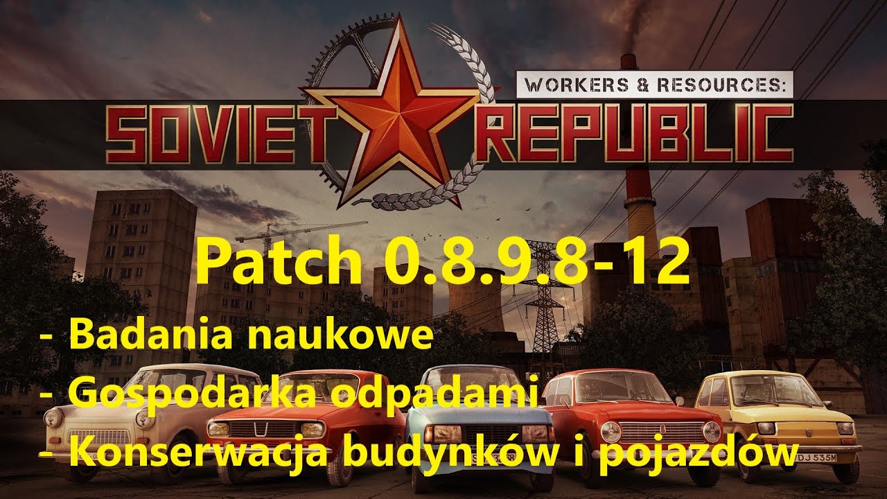 Nowy patch 0.8.9.8-12 Co zawiera? - Workers & Resources: Soviet ...