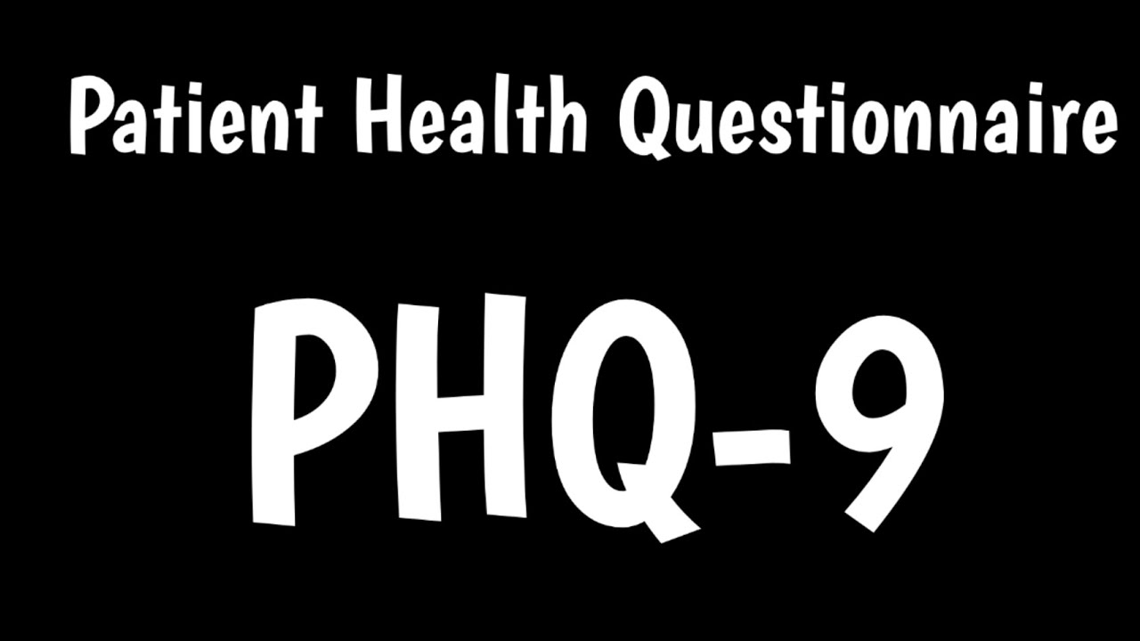 Patient Health Questionnaire | PHQ-9 | Depression Screening | - YouTube