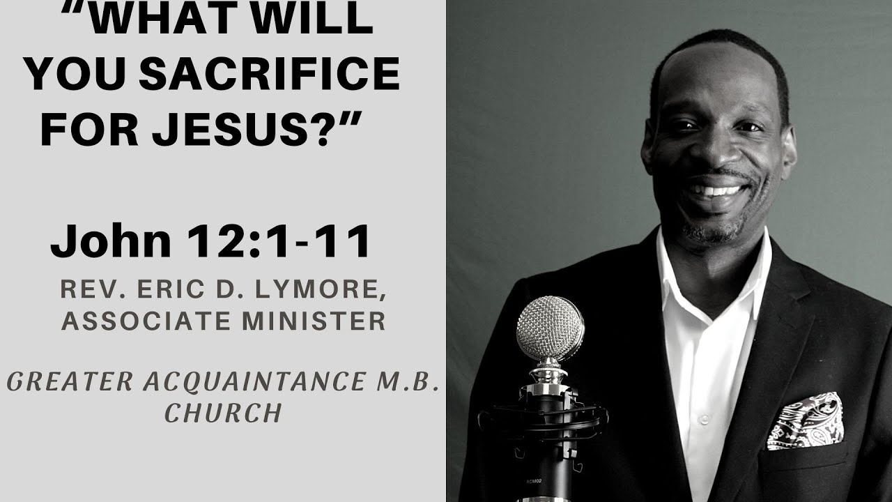 Rev. Eric D. Lymore “WHAT WILL YOU SACRIFICE FOR JESUS?” - YouTube