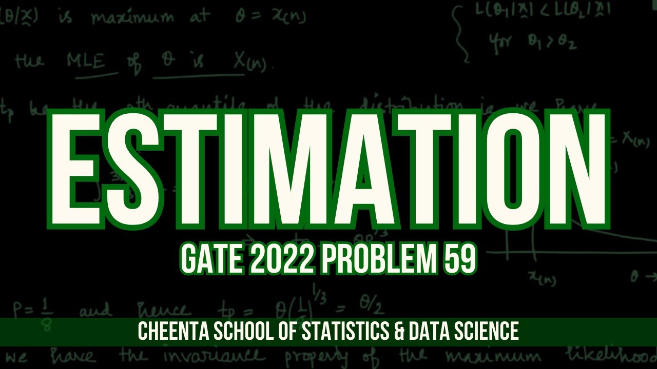 Gate 2022 Statistics | Problem 59 Solution | Estimation | Cheenta - YouTube