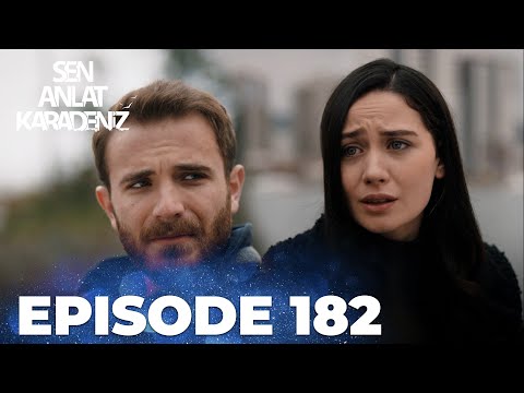 Sen Anlat Karadeniz | Lifeline - Episode 182