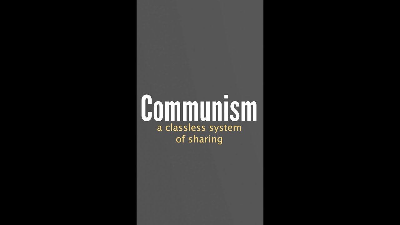 Communism - a classless system of sharing - YouTube