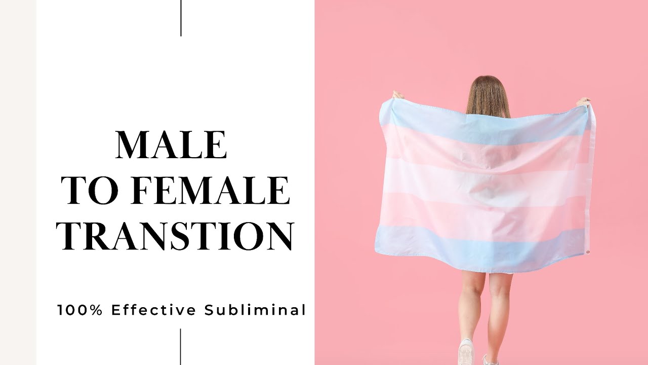 "MTF SUBLIMINAL:Male to Female Transtion By Forced Affirmation Message ...