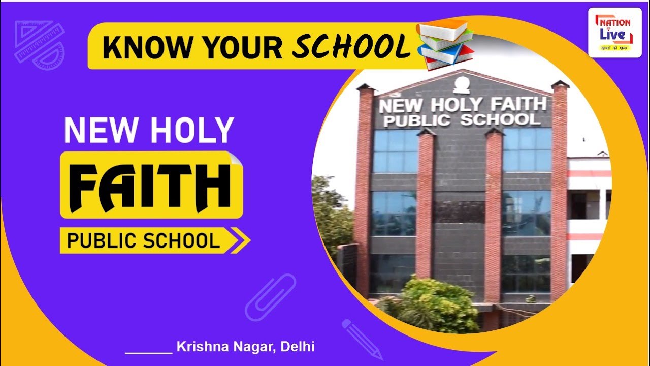 New Holy Faith Public School || Krishna Nagar || Delhi || KNOW YOUR ...