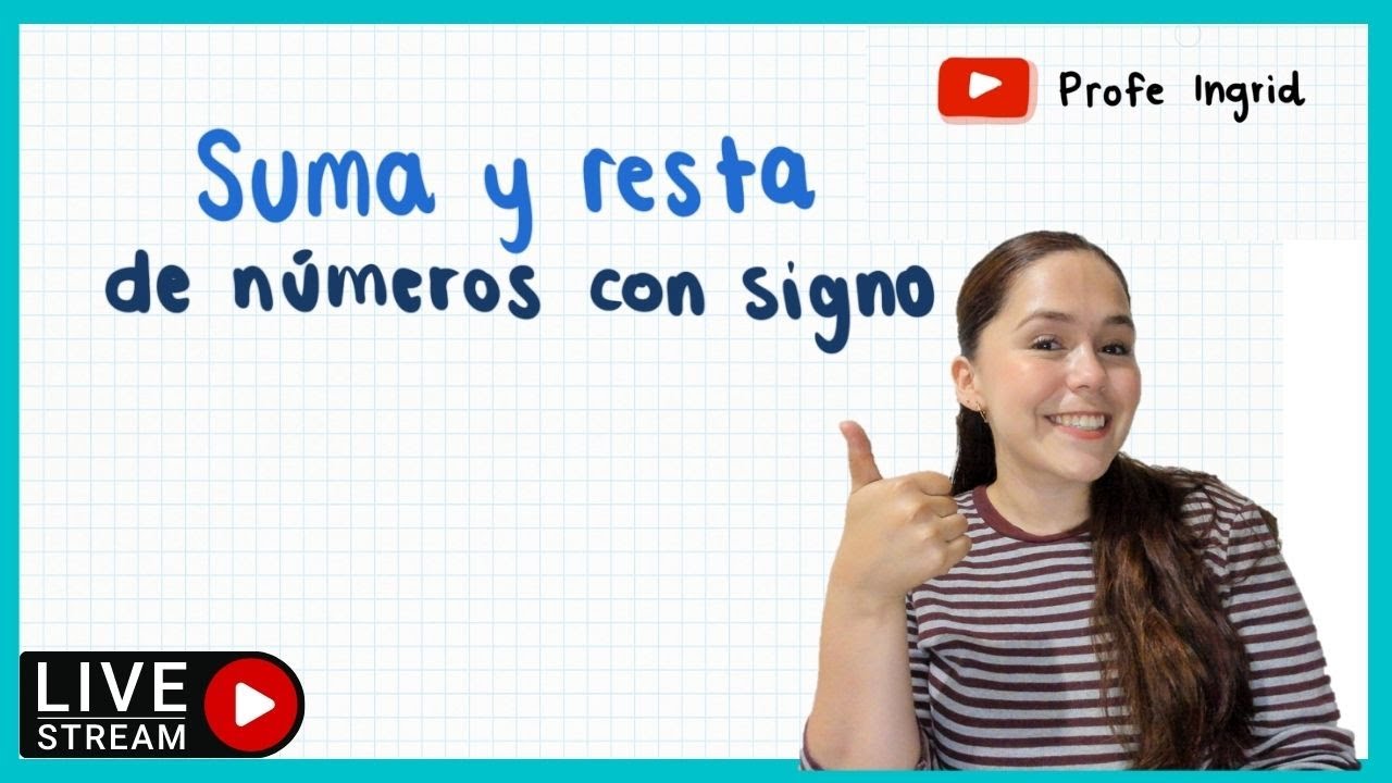 SUMA Y RESTA DE NÚMEROS CON SIGNO - YouTube
