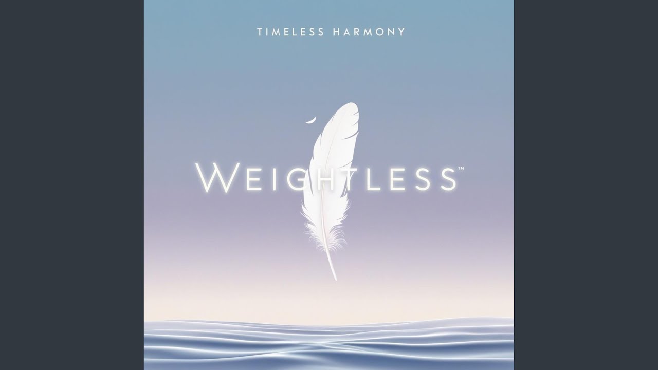 Weightless - YouTube