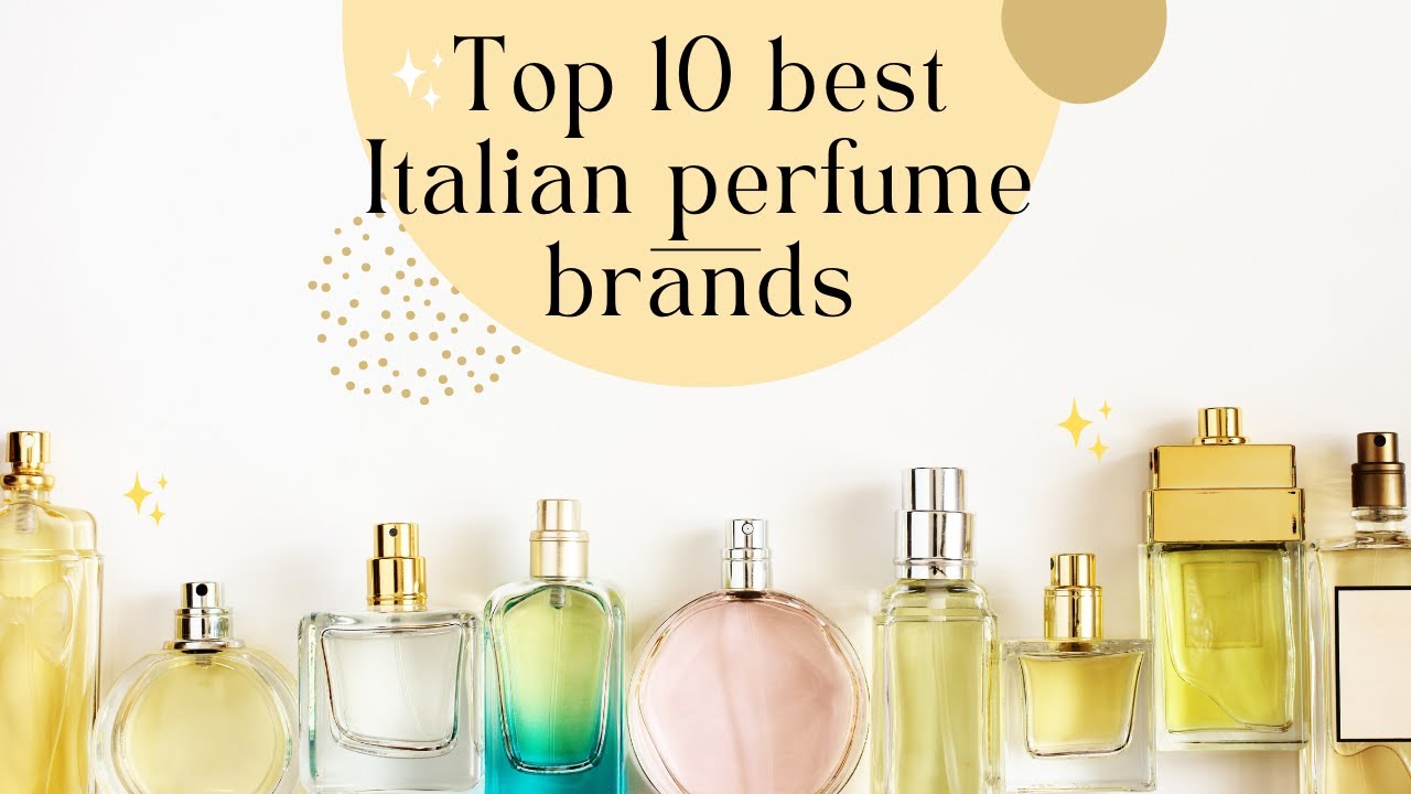 Top 10 best Italian perfume brands - YouTube