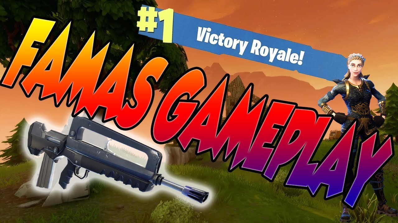 FIRST FAMAS GAMEPLAY!! FORTNITE BATTLE ROYALE - YouTube