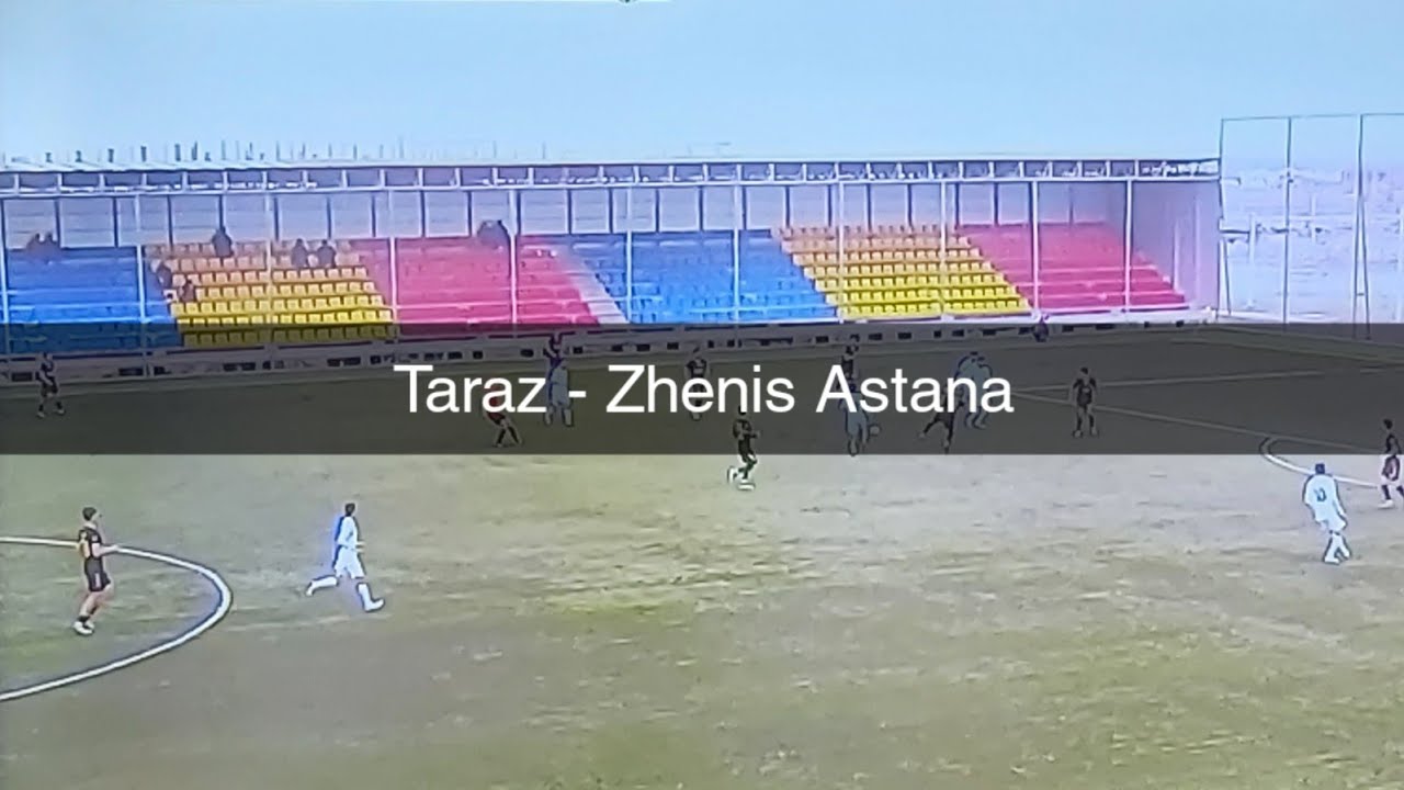 Fc Taraz - Fc Zhenis Astana 🇰🇿 21-03-2023 0-1 0-2 goals - YouTube