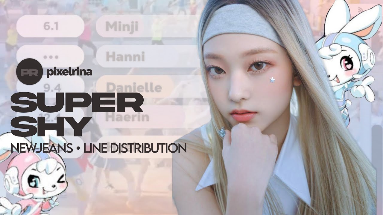 [Line Distribution] Super Shy - NewJeans (뉴진스) - YouTube