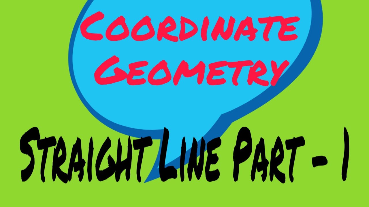 Straight Line Part - 1 ( Co-ordinate Geometry ) - YouTube
