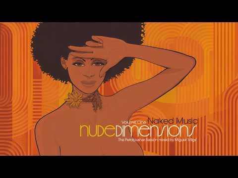 Nude Dimensions Vol.1 | Mixed by Miguel Migs (1999) [Naked Music]