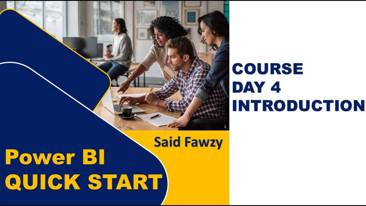 Power BI Quick Start : Course Day 4 Introduction (Arabic) - YouTube