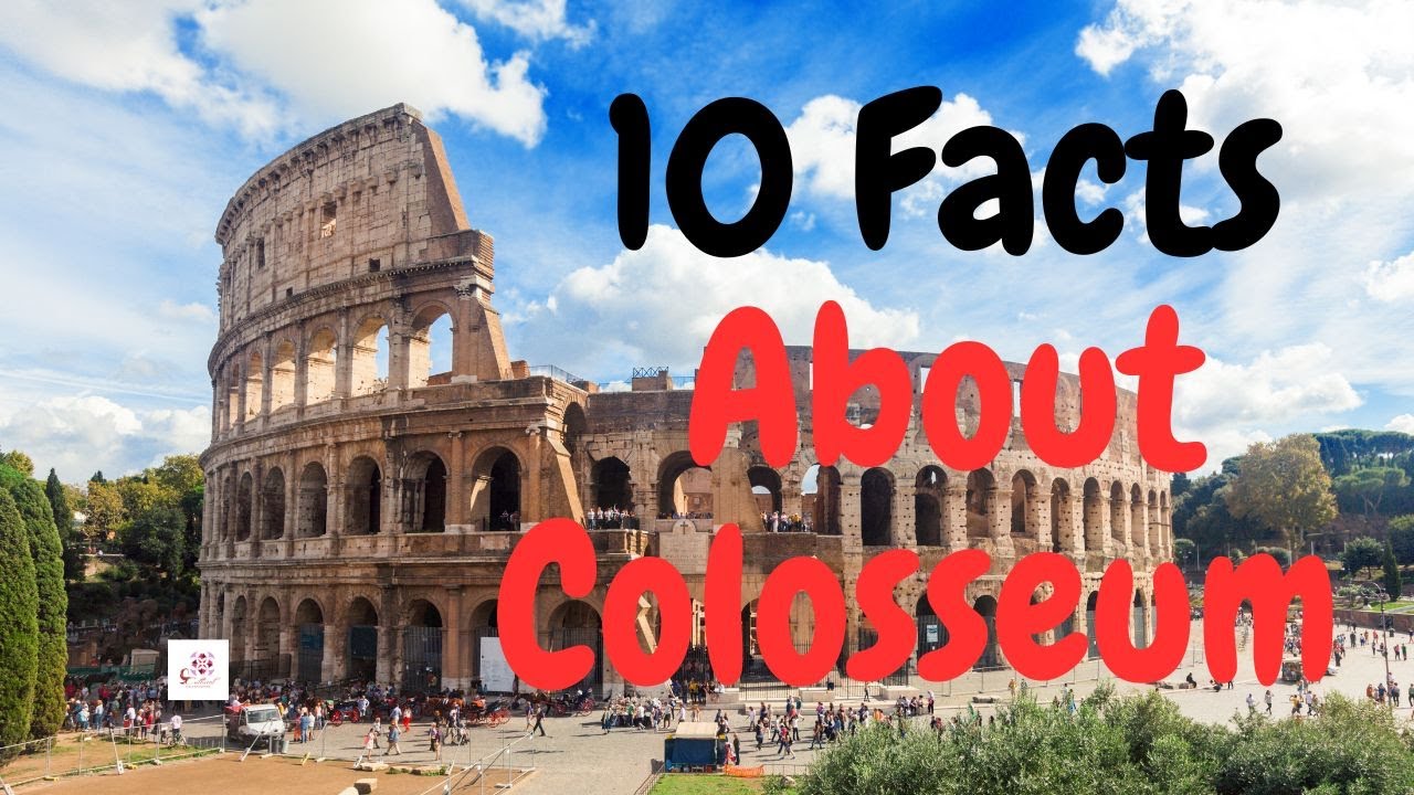 10 facts of #9 | 10 Facts About the Colosseum in Rome - YouTube