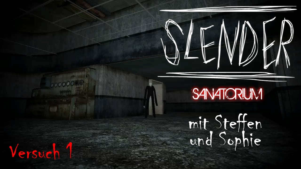 Let's Play Slender Sanatorium #1 (mit Steffen und Sophie) (german ...
