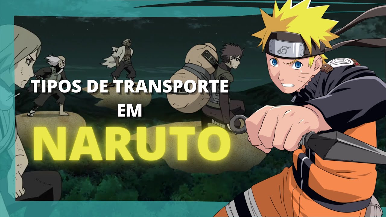 CONHEÇA FORMAS DE VIAGEM EM NARUTO | TRANSPORTES EM NARUTO - YouTube