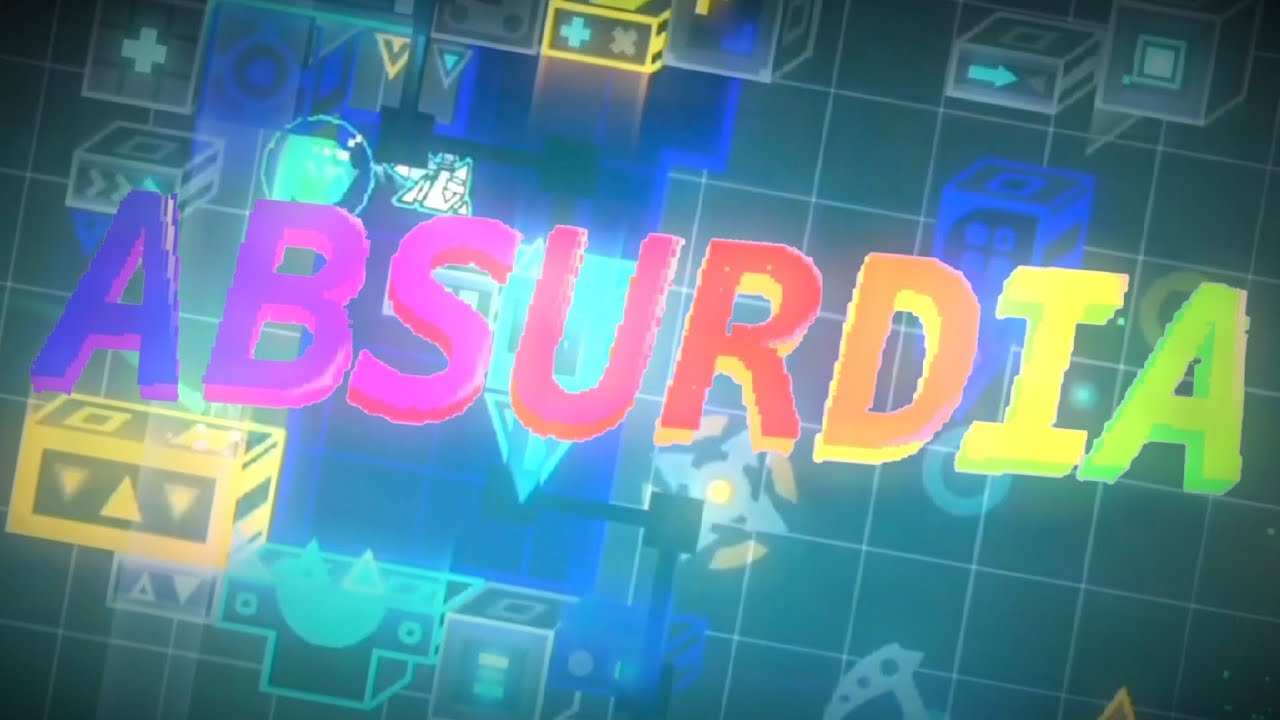 Absurdia by BowtieGD and more (Legendary Extreme Demon) | Geometry Dash ...