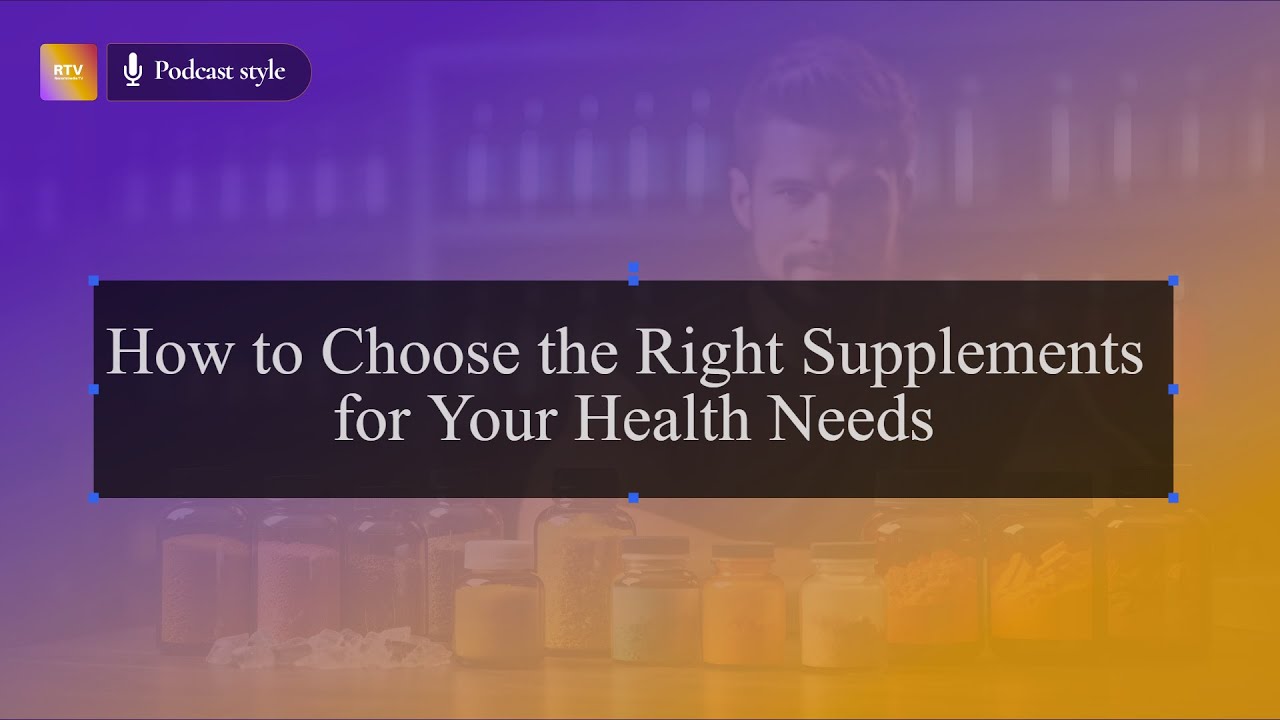 How to Choose the Right Supplements for Your Health Needs - YouTube
