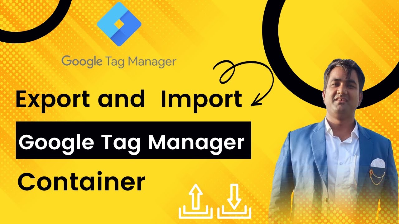 How to Export and Import Google Tag Manager Container - YouTube