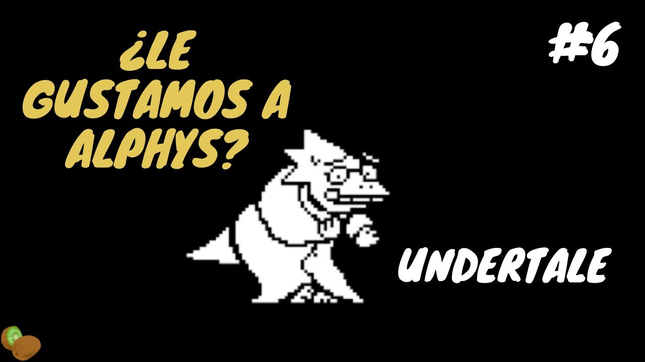 Conociendo un poco más a nuestra querida Alphys // Undertale // #6 - YouTube