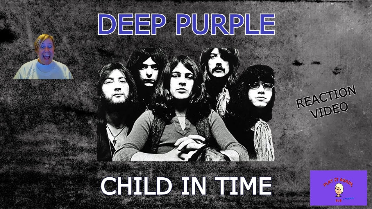 INCREDIBLE!! 1st Time Hearing ~ CHILD IN TIME by DEEP PURPLE ~ Reaction ...