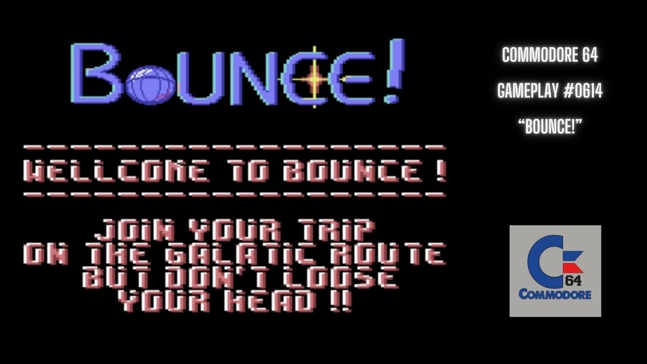 Bounce! (Commodore 64 / Gameplay #0614) - YouTube