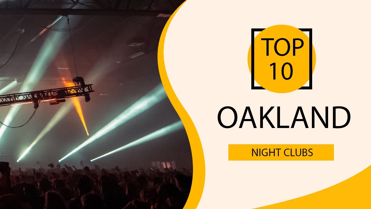 Top 10 Best Night Clubs to Visit in Oakland, California | USA - English ...