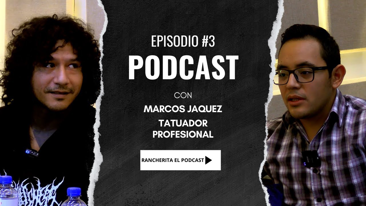 RANCHERITA EL PODCAST - EPISODIO #3 / MARCOS JAQUEZ - YouTube