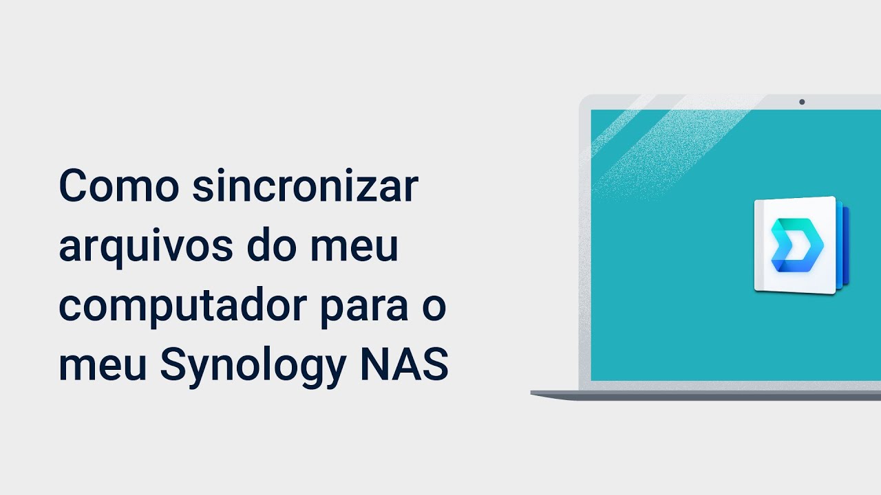 🇧🇷 Como sincronizar arquivos do meu computador para o meu Synology NAS ...