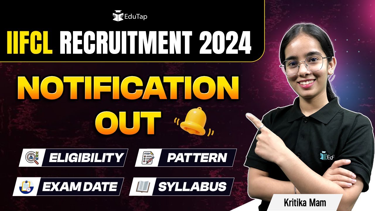 IIFCL Recruitment 2024 | IIFCL Grade A Notification 2024 |Vacancies, Eligibility, Pattern ...
