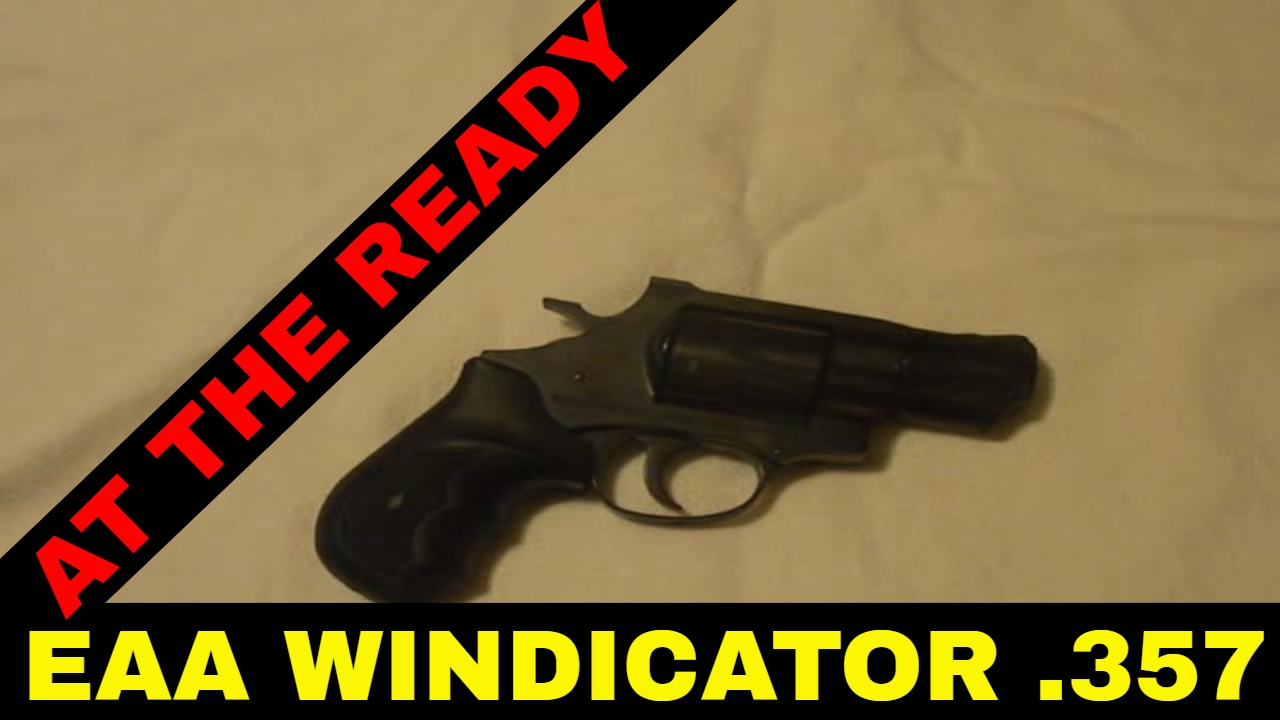 EAA WINDICATOR .357 MAG by At The Ready - YouTube