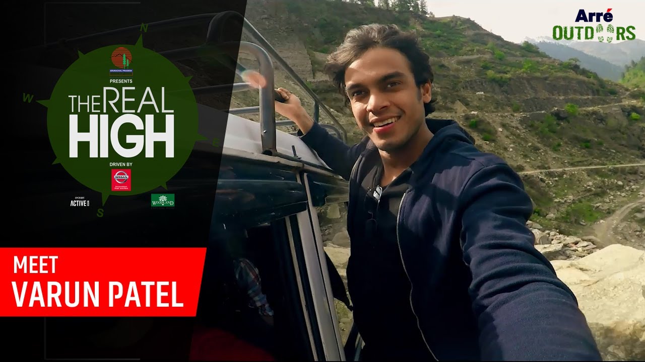 Meet Varun Patel | The Real High | Arre Outdoors - YouTube