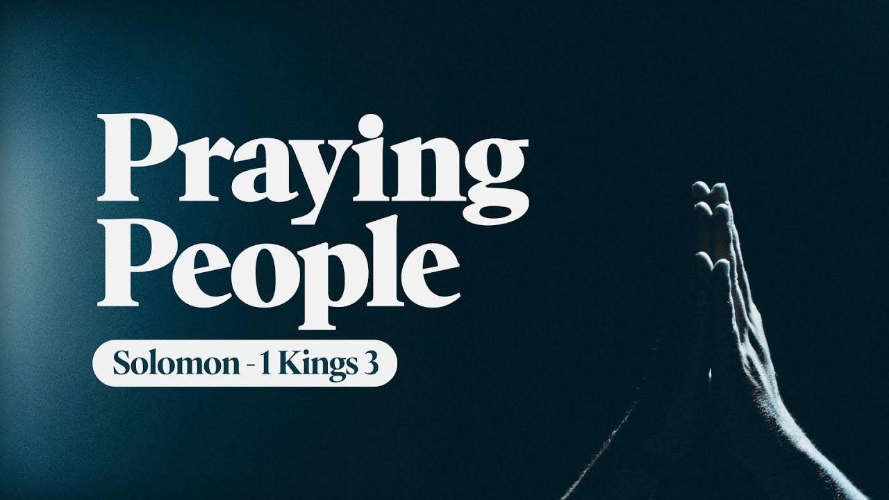 Praying People: Solomon - YouTube