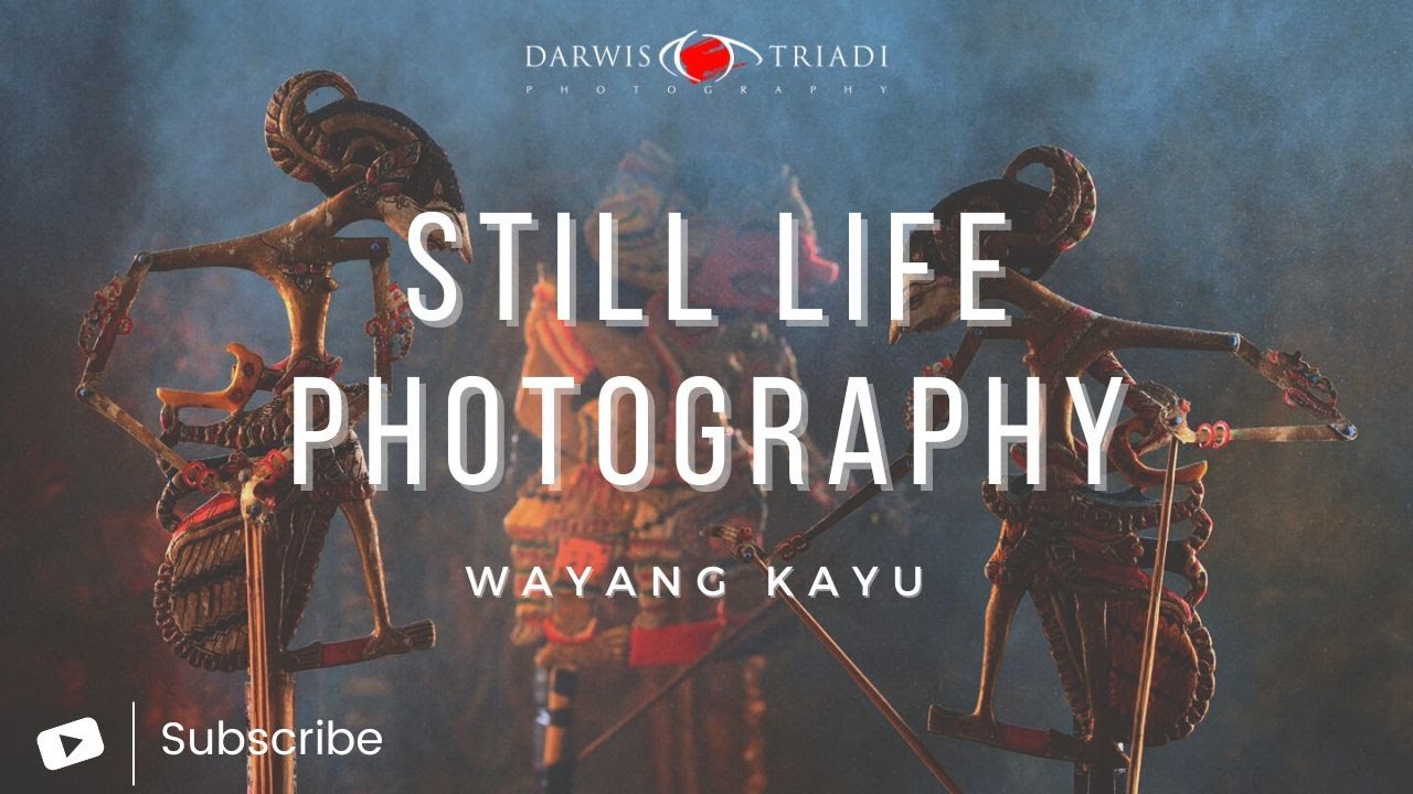 STILL LIFE PHOTOGRAPHY - WAYANG KAYU - YouTube