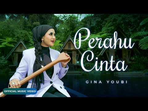 Gina Youbi - Perahu Cinta (Official Music Video)