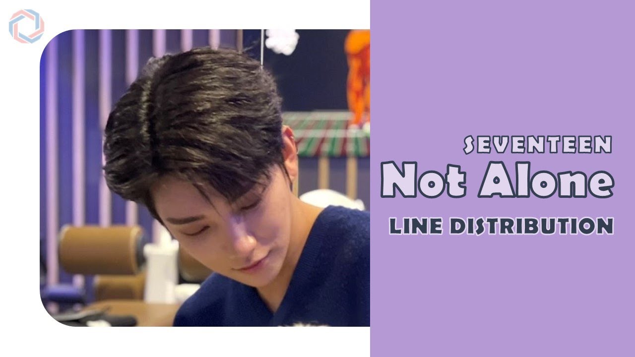 SEVENTEEN (세븐틴) - ひとりじゃない (Not Alone) | Line Distribution - YouTube