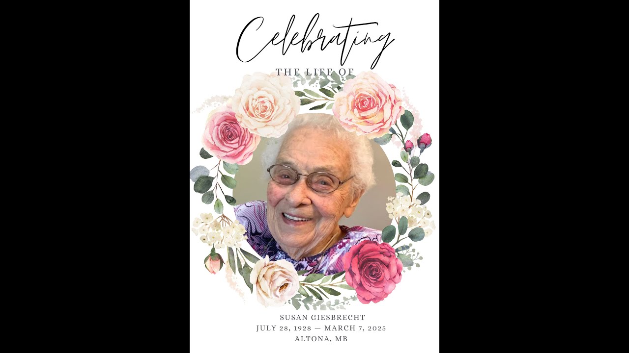 Susan Giesbrecht July 28, 1928 — March 7, 2025Altona, MB - YouTube