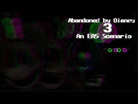 Abandoned by Disney Chapter 3: The Nightmare Worsens | An EAS scenario ...
