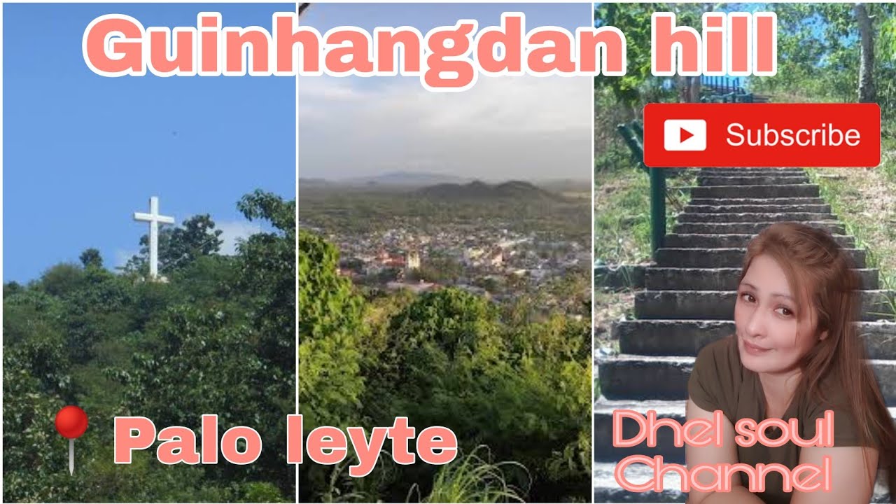 Guinhangdan Hills in Palo Leyte (My Hometown) - YouTube