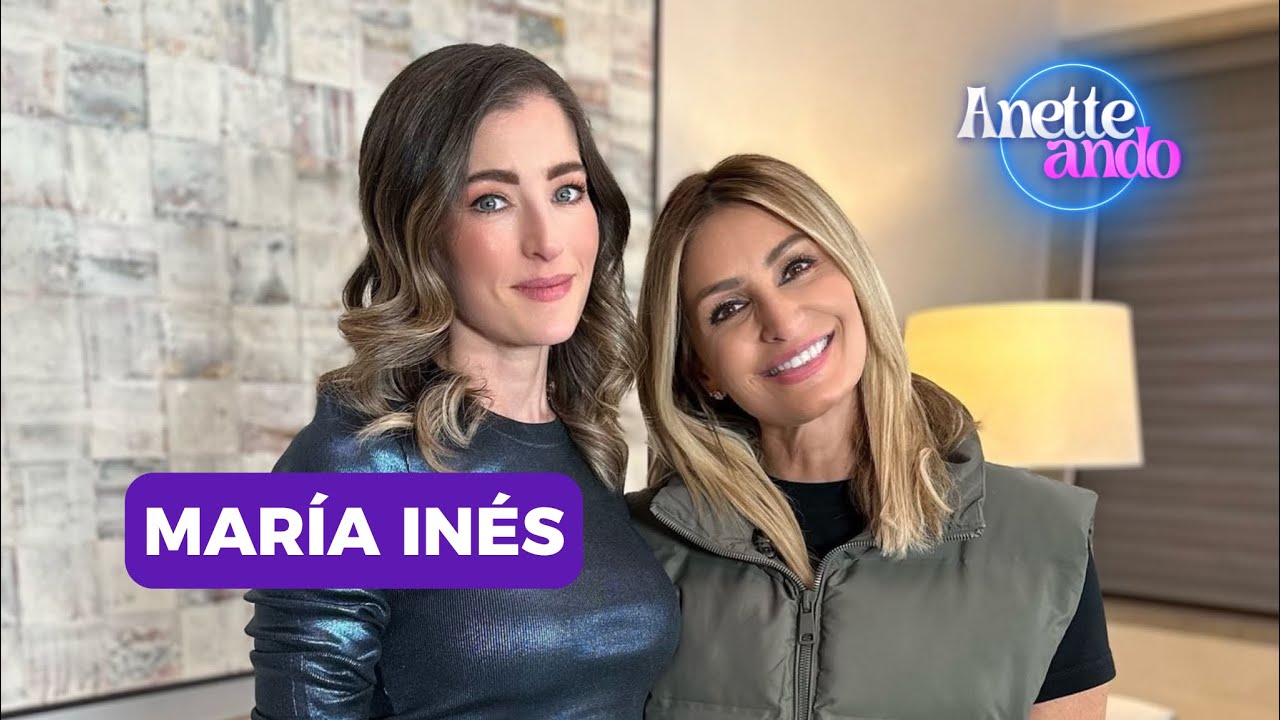 MARÍA INÉS en ANETTEANDO - YouTube
