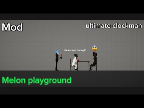 MOD ULTIMATE CLOCKMAN [MELON PLAYGROUND] - YouTube