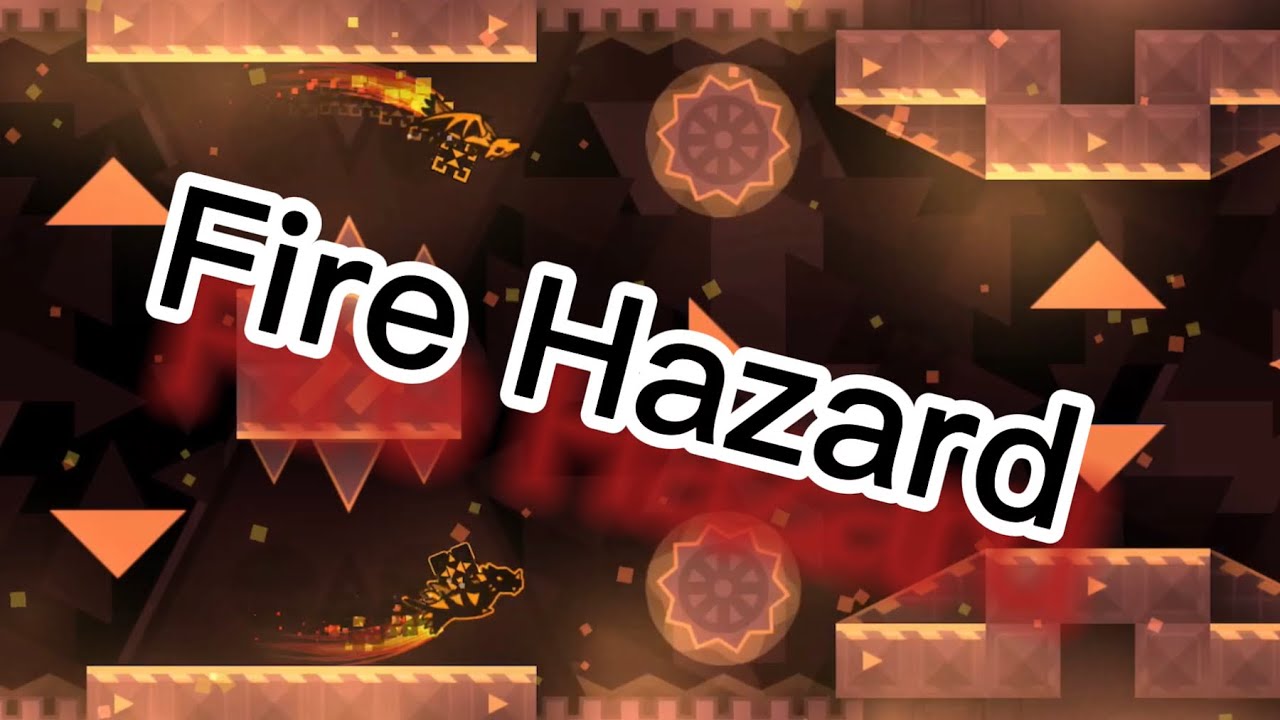 Fire Hazard in Geometry Dash - YouTube