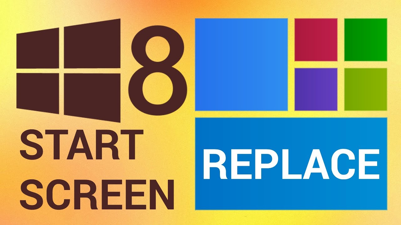 How to Replace Start Screen in Windows 8 - YouTube