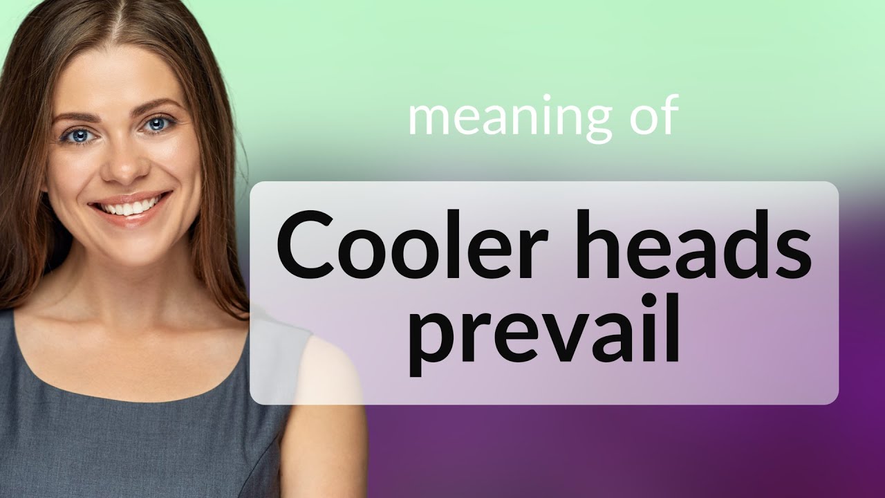 Keeping Calm Wins the Game: Understanding "Cooler Heads Prevail" - YouTube