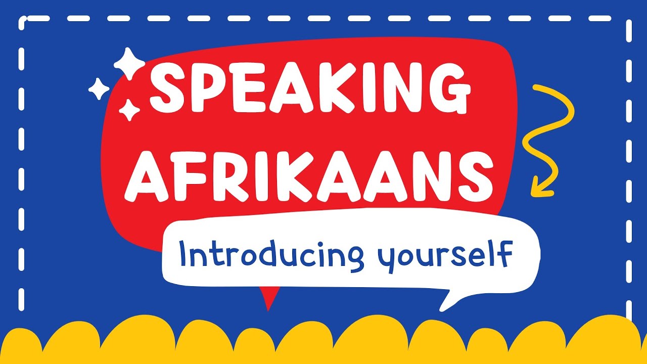 Speaking Afrikaans | How to Introduce Yourself in Afrikaans - YouTube