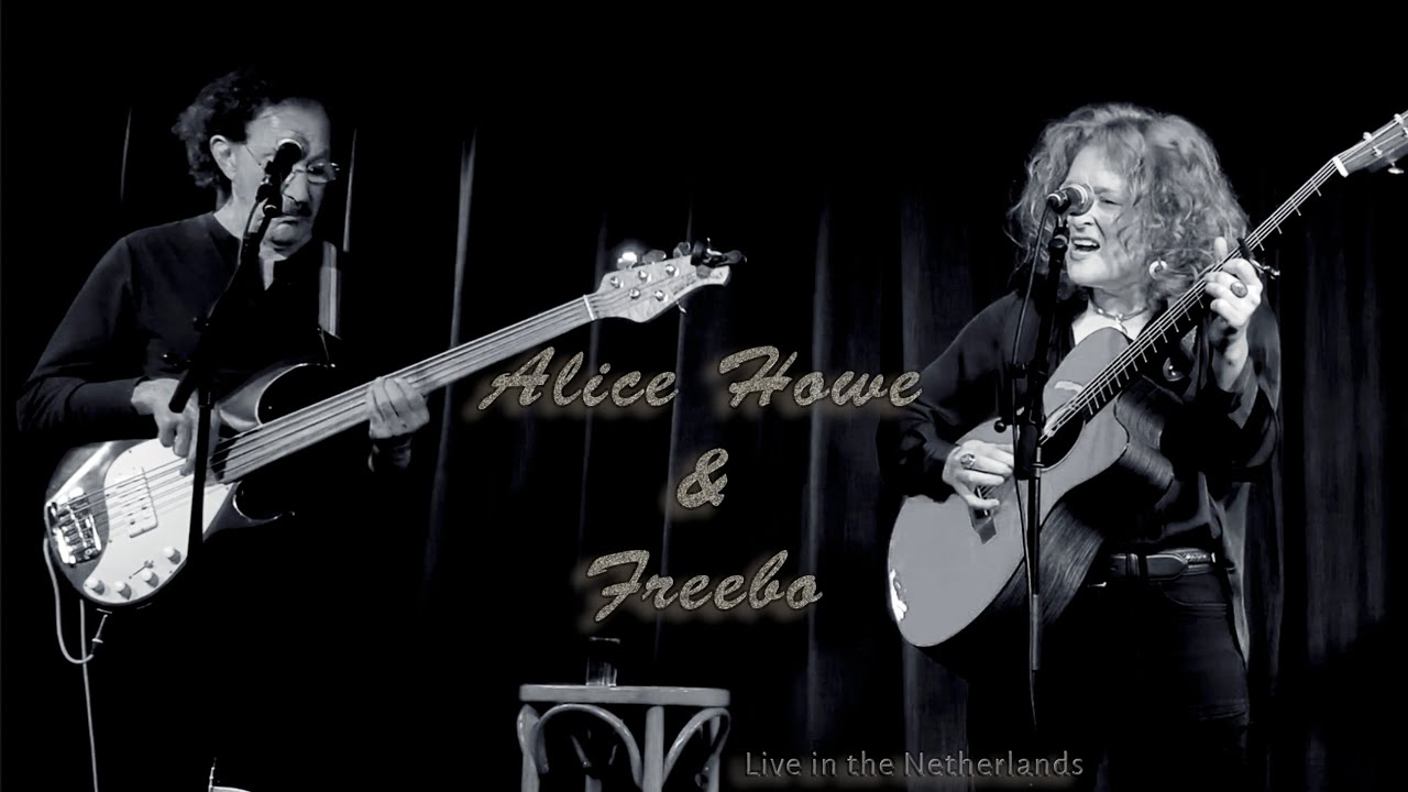 Alice Howe & Freebo Live - YouTube