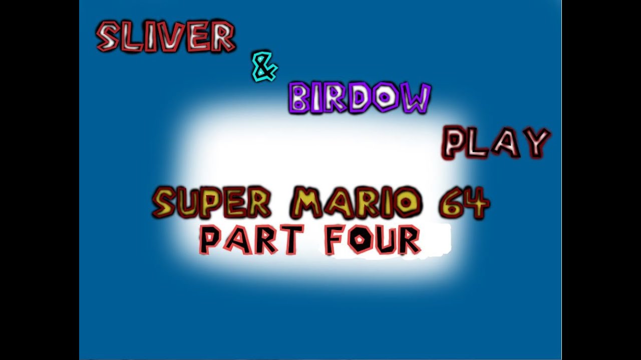 SM64 "Penguins are Birds" Part 4 - Sliver & Birdow~ - YouTube