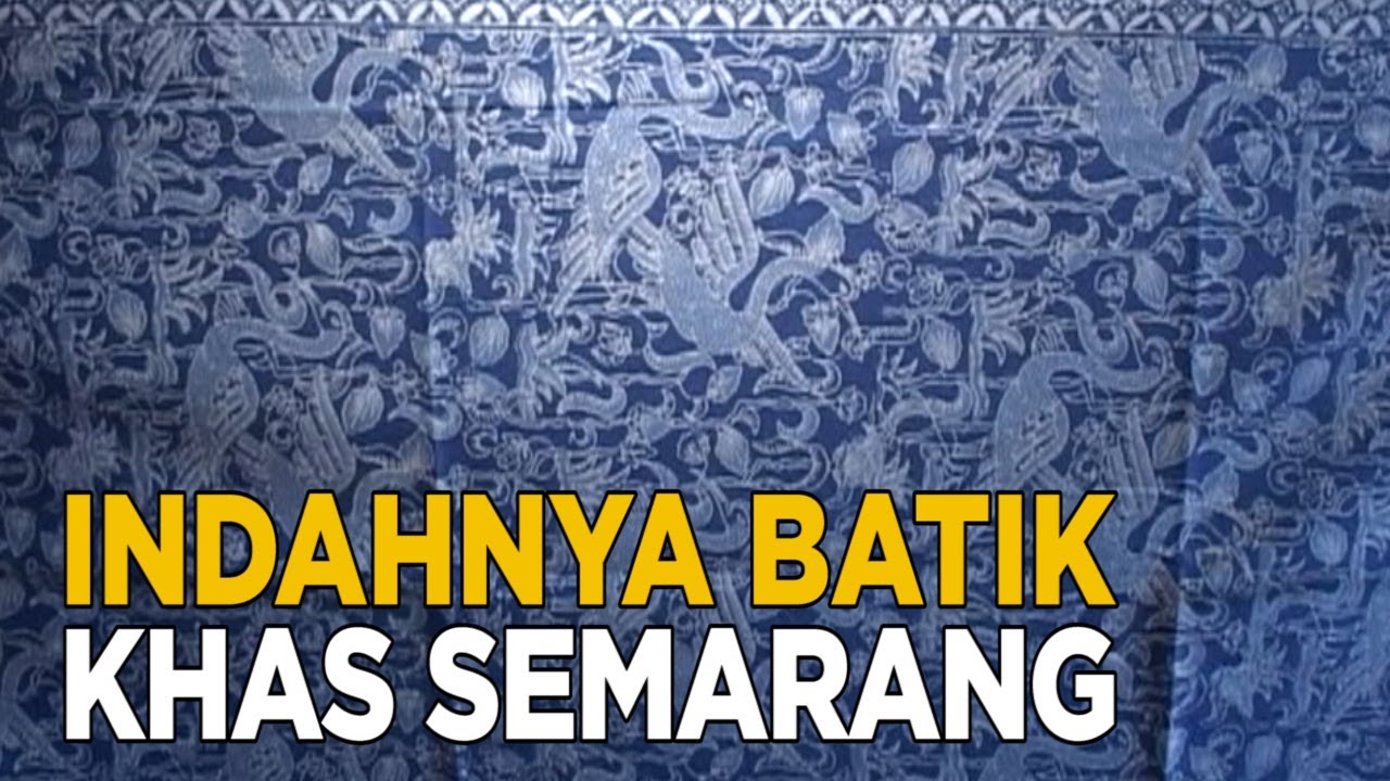 Melihat keindahan Batik khas Semarang | JELANG SIANG - YouTube
