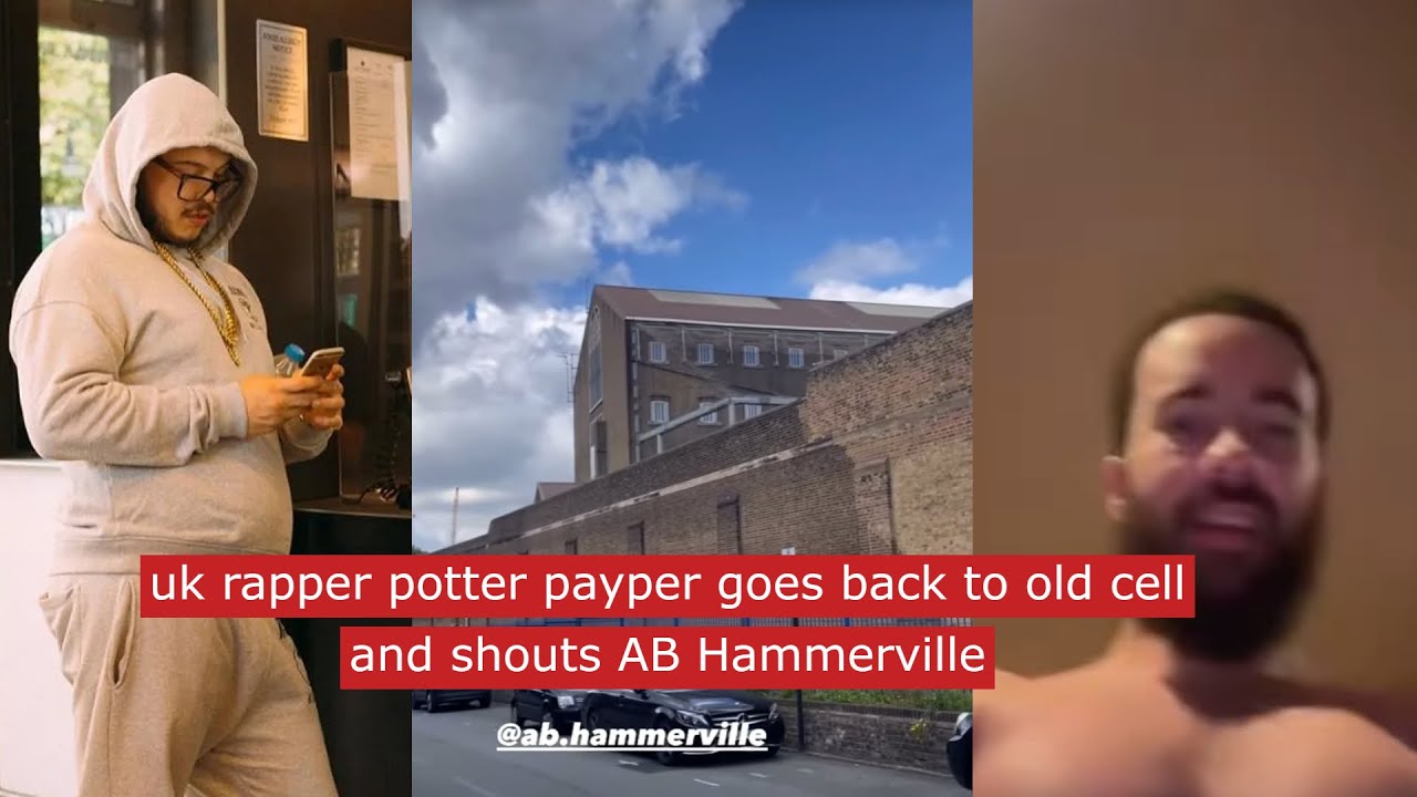 uk rapper potter payper goes back to old cell and shouts AB Hammerville ...